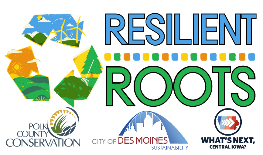 Resilient Roots: Powering the Future - Greater Des Moines Botanical Garden